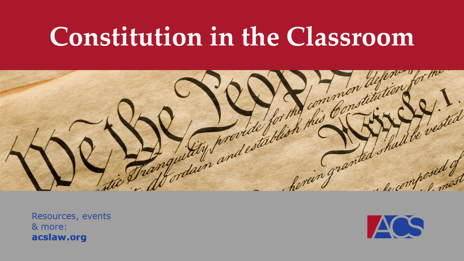 Constitution in the Classroom | ACS