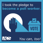 Become a Poll Worker Today! | ACS